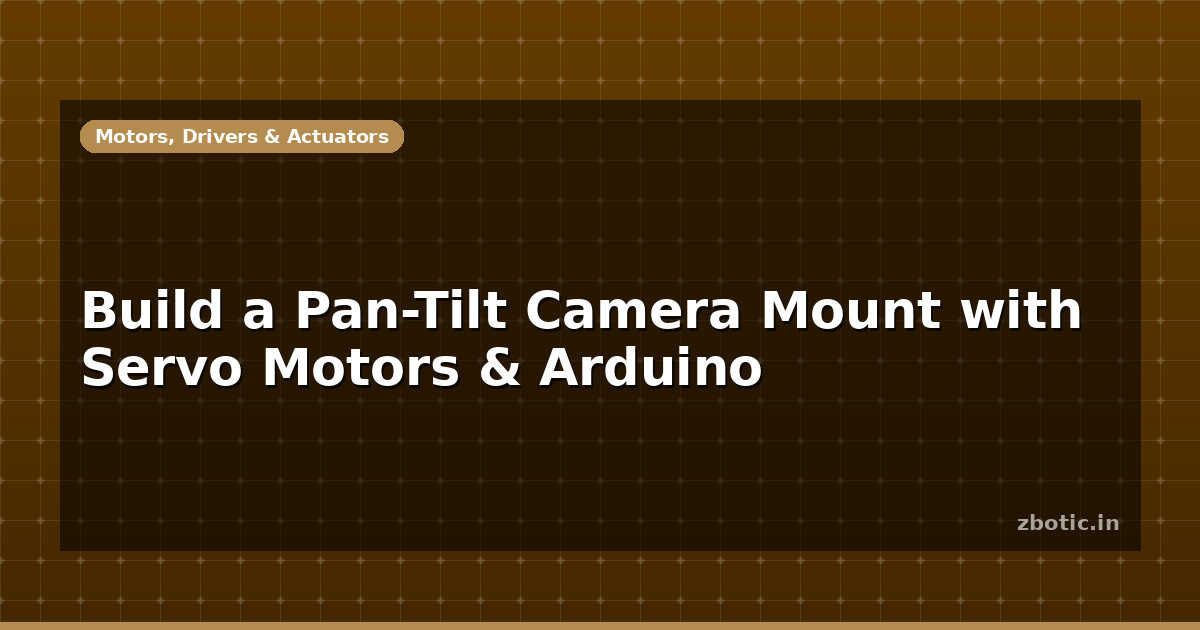 Build a Pan-Tilt Camera Mount with Servo Motors & Arduino - Zbotic