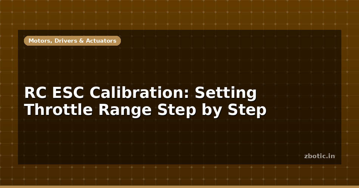 RC ESC Calibration: Setting Throttle Range Step by Step - Zbotic