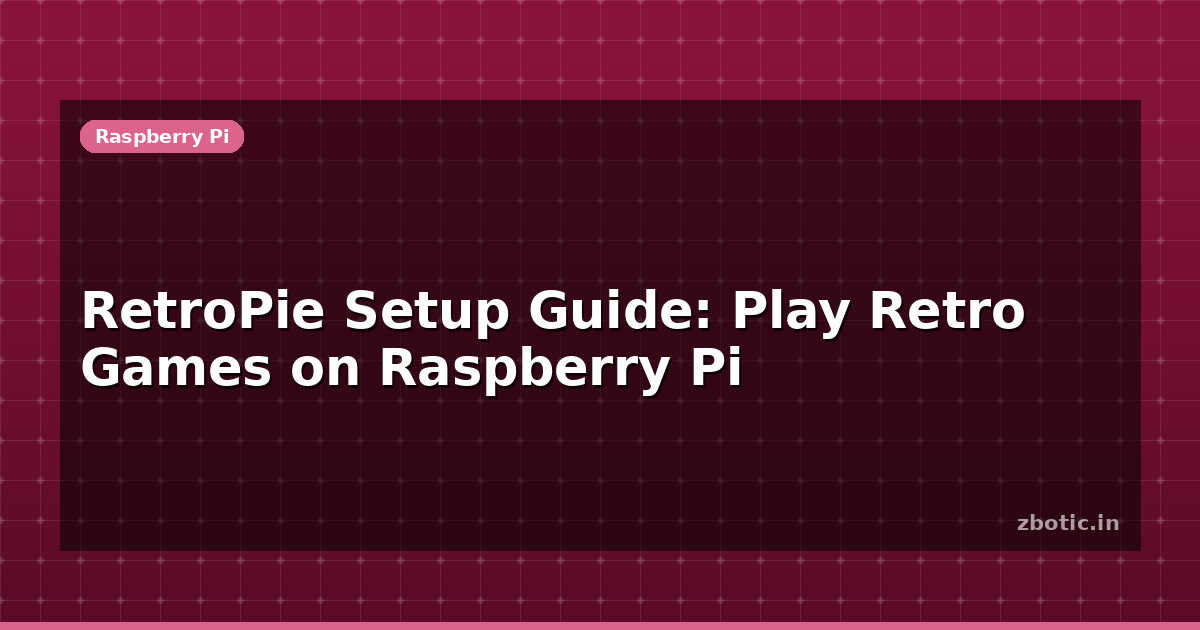 RetroPie Setup Guide: Play Retro Games on Raspberry Pi - Zbotic