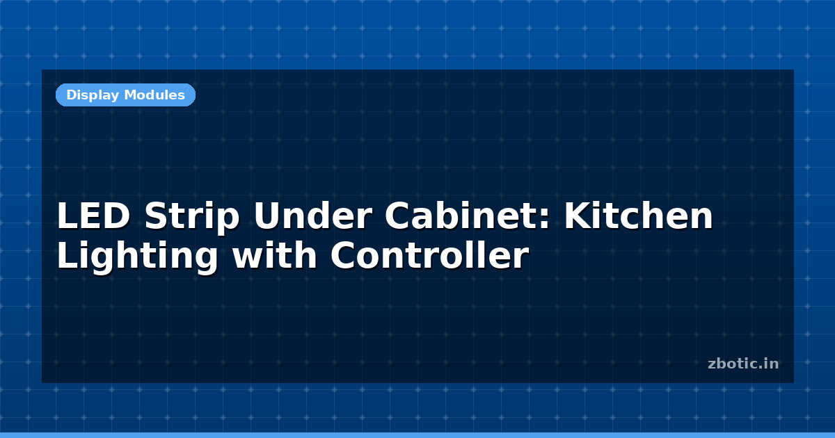 LED Strip Under Cabinet: Kitchen Lighting with Controller | Zbotic