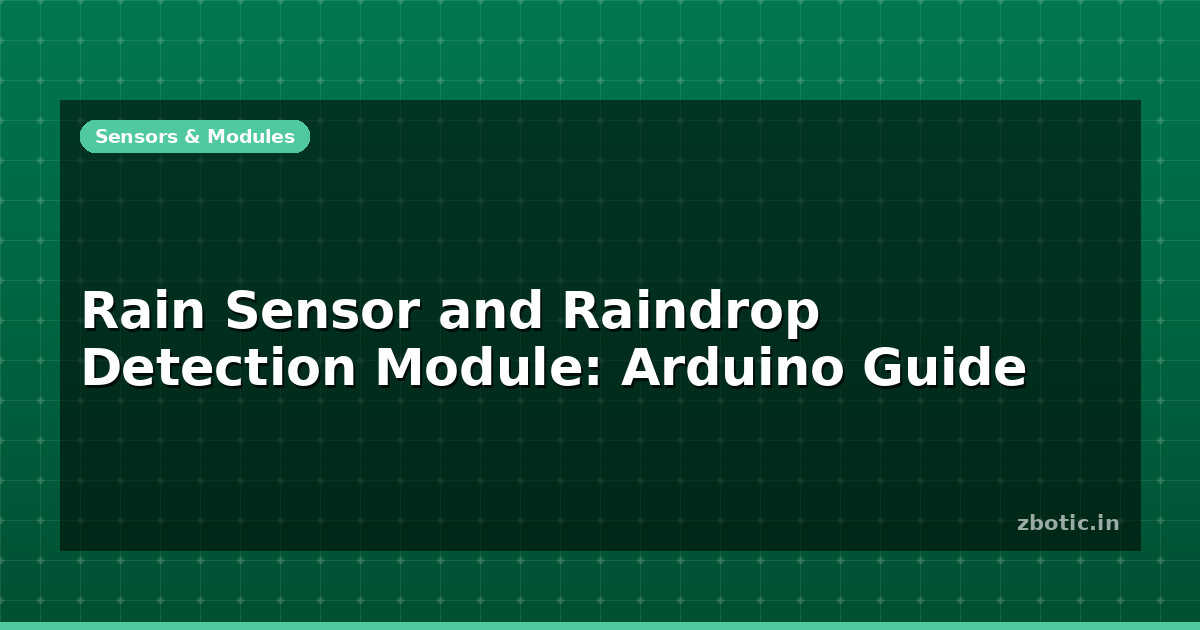 Rain Sensor Module: Arduino Detection Guide | Zbotic