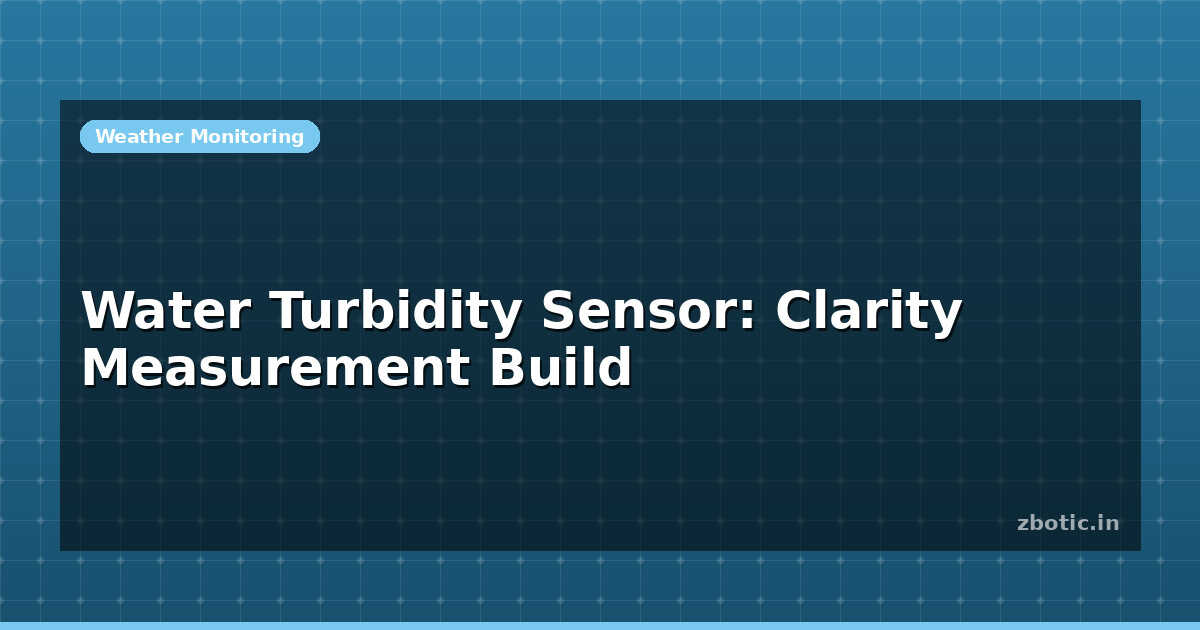 Water Turbidity Sensor: Clarity Measurement Build | Zbotic